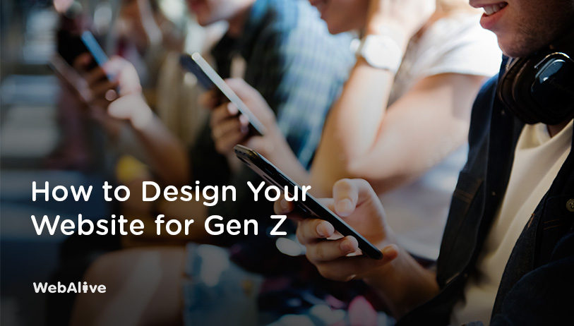 How to Design Your Website for Gen Z Users | WebAlive
