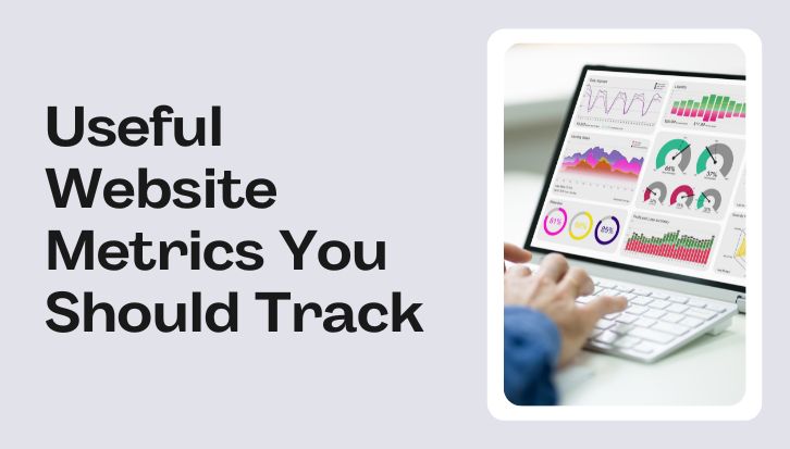 9 Useful Website Metrics You Should Track on Your Website 9 Useful Website Metrics You Should Track on Your Website