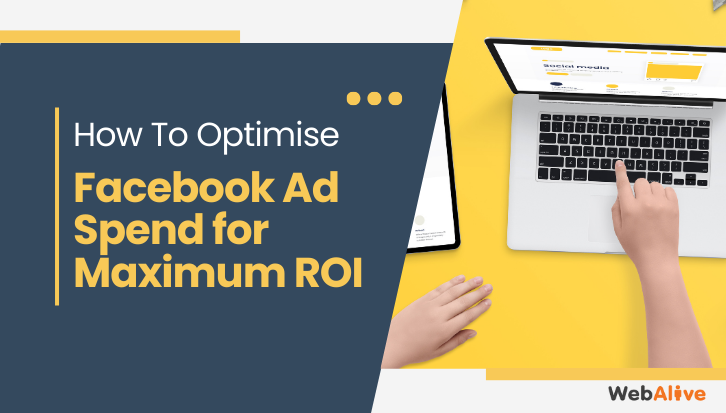 Facebook Ads: How To Optimise ROI with 7 Proven Techniques